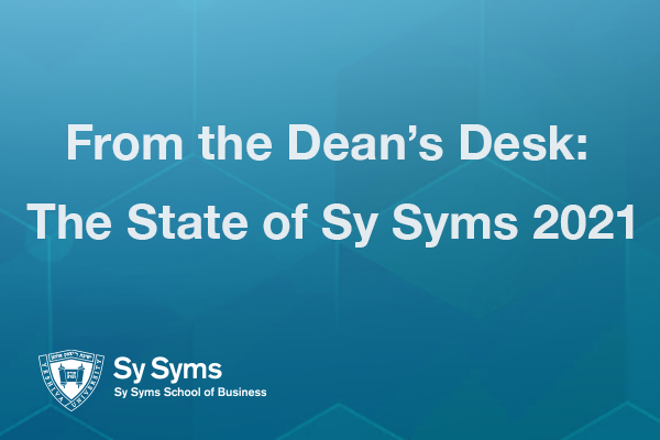 From the Dean’s Desk: The State of Sy Syms 2021
