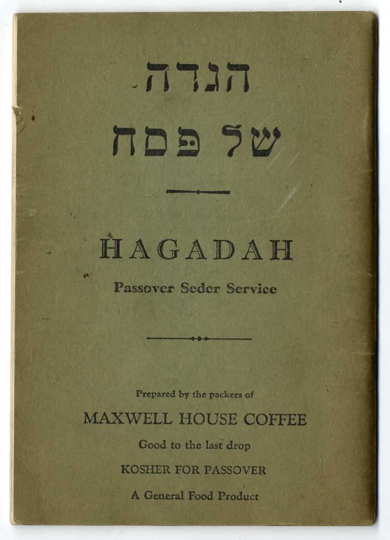 Coffee for Passover: The Maxwell House Haggadah in the American Jewish ...